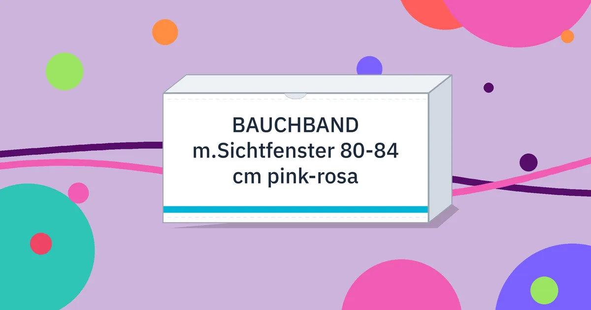 Symbolbild: Packung mit der Aufschrift BAUCHBAND m.Sichtfenster 80-84 cm pink-rosa (PZN 17838055) – Verfügbarkeit und Bezug in Apotheken in Frankfurt am Main