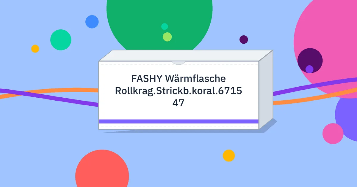 Symbolbild: Packung mit der Aufschrift FASHY Wärmflasche Rollkrag.Strickb.koral.6715 47 (PZN 14142502) – Verfügbarkeit und Bezug in Apotheken in Frankfurt am Main