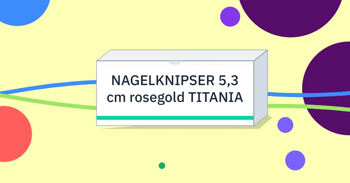 Symbolbild: Packung mit der Aufschrift NAGELKNIPSER 5,3 cm rosegold TITANIA (PZN 14155309) – Verfügbarkeit und Bezug in Apotheken in Frankfurt am Main