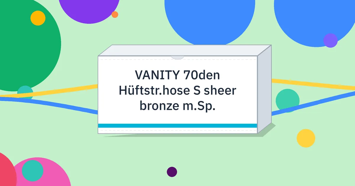 Symbolbild: Packung mit der Aufschrift VANITY 70den Hüftstr.hose S sheer bronze m.Sp. (PZN 16188715) – Verfügbarkeit und Bezug in Apotheken in Frankfurt am Main