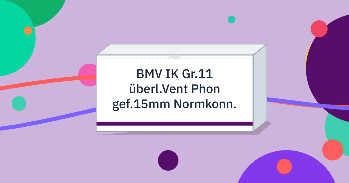 Symbolbild: Packung mit der Aufschrift BMV IK Gr.11 überl.Vent Phon gef.15mm Normkonn. (PZN 18382083) – Verfügbarkeit und Bezug in Apotheken in Frankfurt am Main