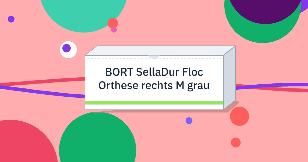 Symbolbild: Packung mit der Aufschrift BORT SellaDur Floc Orthese rechts M grau (PZN 01513026) – Verfügbarkeit und Bezug in Apotheken in Frankfurt am Main