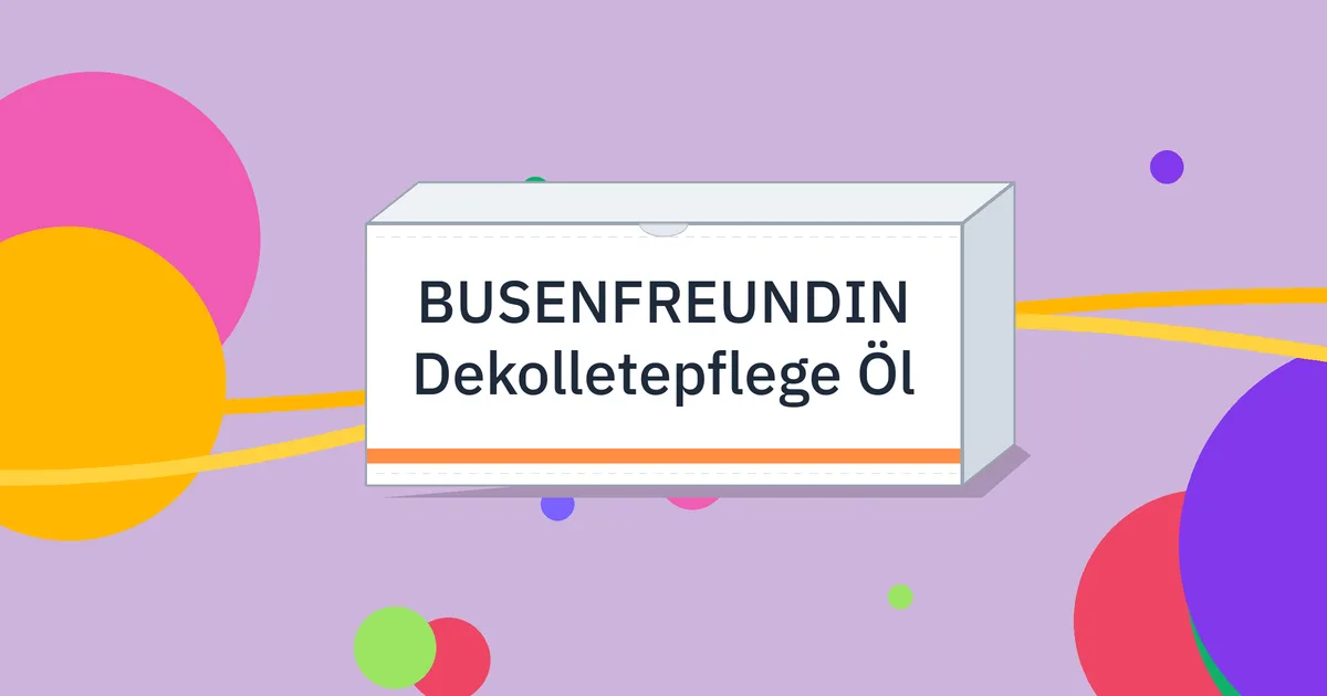 Symbolbild: Packung mit der Aufschrift BUSENFREUNDIN Dekolletepflege Öl (PZN 20372169) – Verfügbarkeit und Bezug in Apotheken in Frankfurt am Main