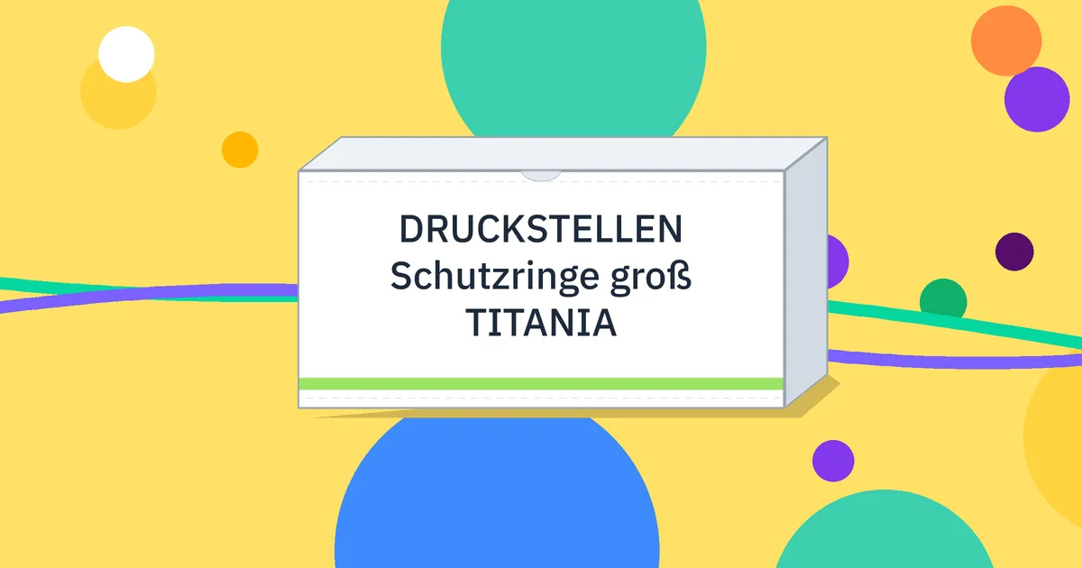Symbolbild: Packung mit der Aufschrift DRUCKSTELLEN Schutzringe groß TITANIA (PZN 06058816) – Verfügbarkeit und Bezug in Apotheken in Frankfurt am Main