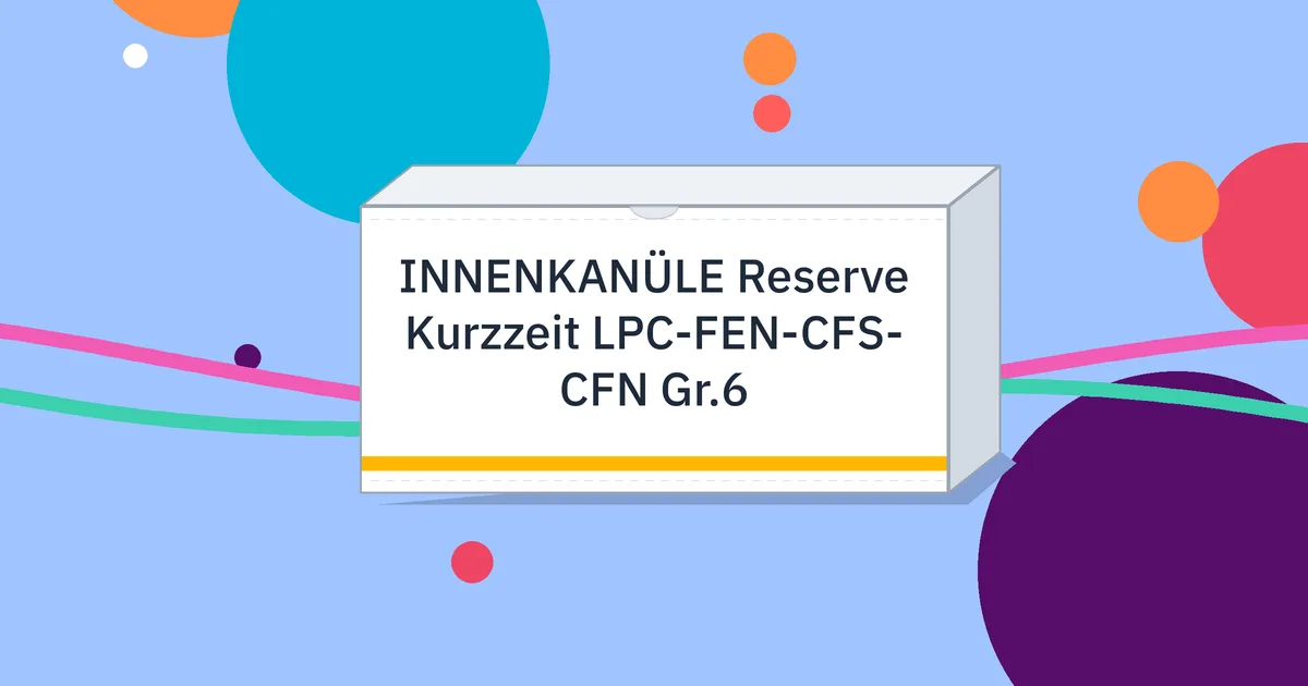 Symbolbild: Packung mit der Aufschrift INNENKANÜLE Reserve Kurzzeit LPC-FEN-CFS-CFN Gr.6 (PZN 03381132) – Verfügbarkeit und Bezug in Apotheken in Frankfurt am Main