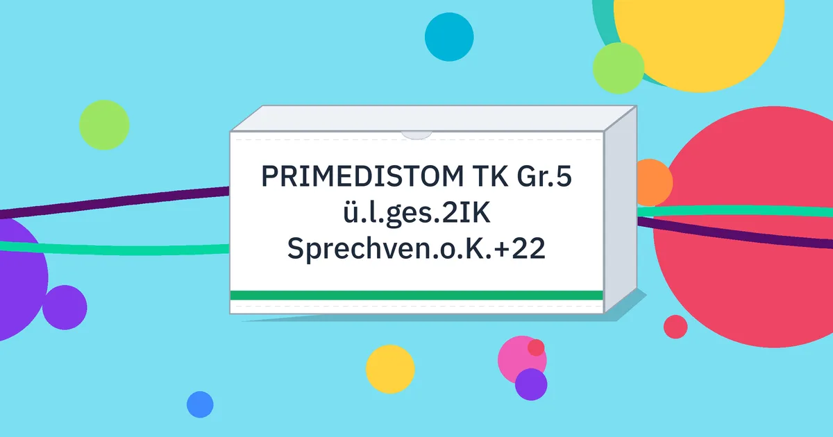 Symbolbild: Packung mit der Aufschrift PRIMEDISTOM TK Gr.5 ü.l.ges.2IK Sprechven.o.K.+22 (PZN 10282324) – Verfügbarkeit und Bezug in Apotheken in Frankfurt am Main