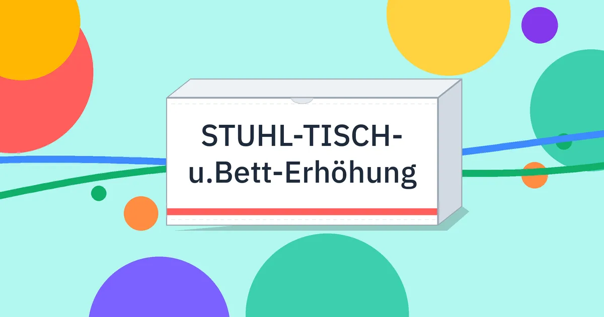 Symbolbild: Packung mit der Aufschrift STUHL-TISCH-u.Bett-Erhöhung (PZN 09883863) – Verfügbarkeit und Bezug in Apotheken in Frankfurt am Main