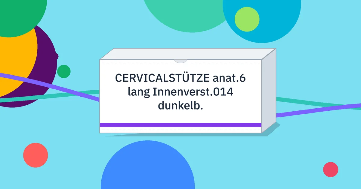 Symbolbild: Packung mit der Aufschrift CERVICALSTÜTZE anat.6 lang Innenverst.014 dunkelb. (PZN 08894882) – Verfügbarkeit und Bezug in Apotheken in Frankfurt am Main