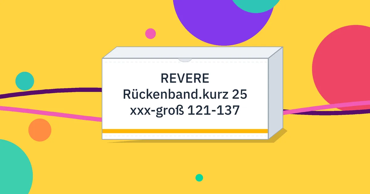 Symbolbild: Packung mit der Aufschrift REVERE Rückenband.kurz 25 xxx-groß 121-137 (PZN 04497960) – Verfügbarkeit und Bezug in Apotheken in Frankfurt am Main
