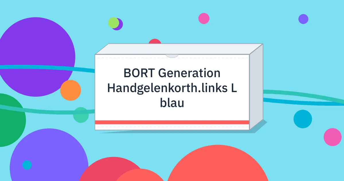 Symbolbild: Packung mit der Aufschrift BORT Generation Handgelenkorth.links L blau (PZN 11581721) – Verfügbarkeit und Bezug in Apotheken in Frankfurt am Main