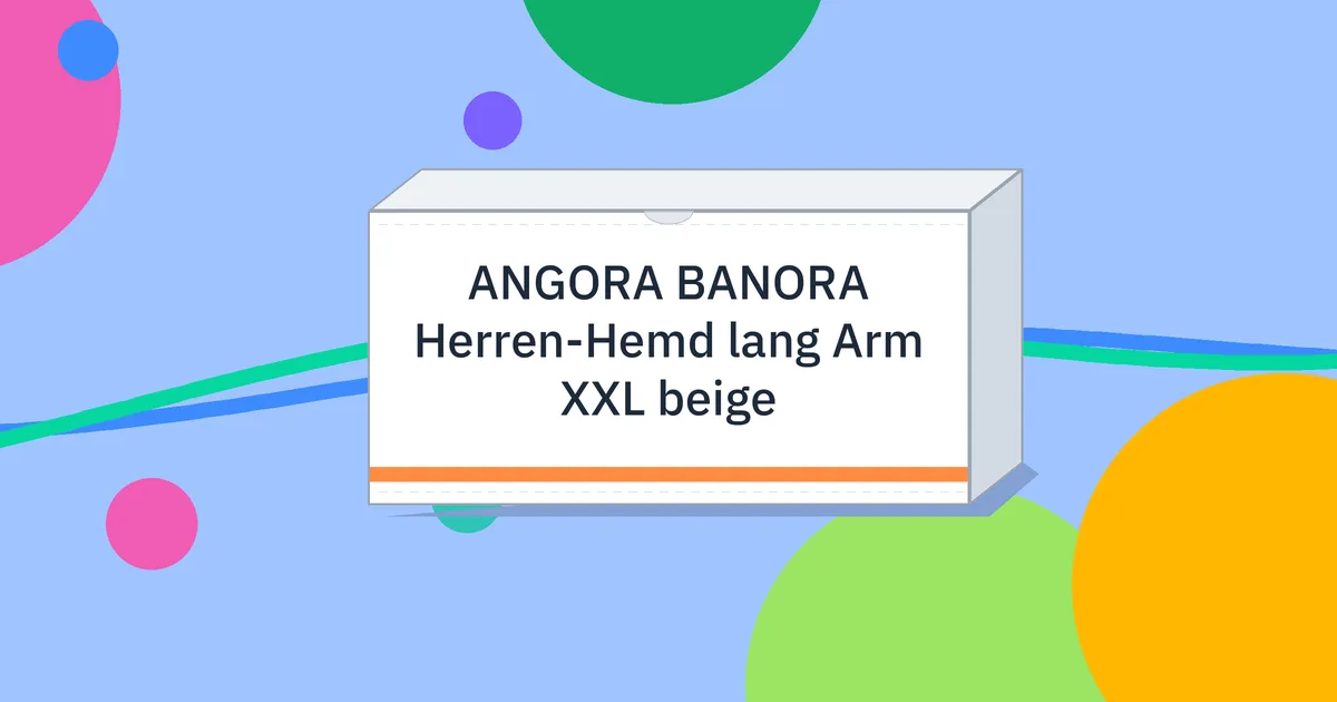 Symbolbild: Packung mit der Aufschrift ANGORA BANORA Herren-Hemd lang Arm XXL beige (PZN 01541092) – Verfügbarkeit und Bezug in Apotheken in Frankfurt am Main