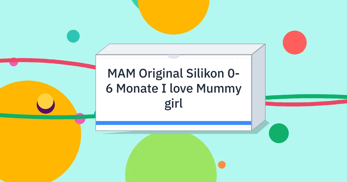 Symbolbild: Packung mit der Aufschrift MAM Original Silikon 0-6 Monate I love Mummy girl (PZN 10309371) – Verfügbarkeit und Bezug in Apotheken in Frankfurt am Main