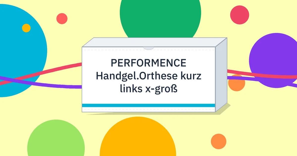Symbolbild: Packung mit der Aufschrift PERFORMENCE Handgel.Orthese kurz links x-groß (PZN 06644017) – Verfügbarkeit und Bezug in Apotheken in Frankfurt am Main