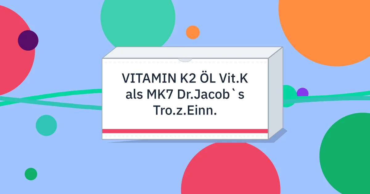 Symbolbild: Packung mit der Aufschrift VITAMIN K2 ÖL Vit.K als MK7 Dr.Jacob`s Tro.z.Einn. (PZN 11648046) – Verfügbarkeit und Bezug in Apotheken in Frankfurt am Main