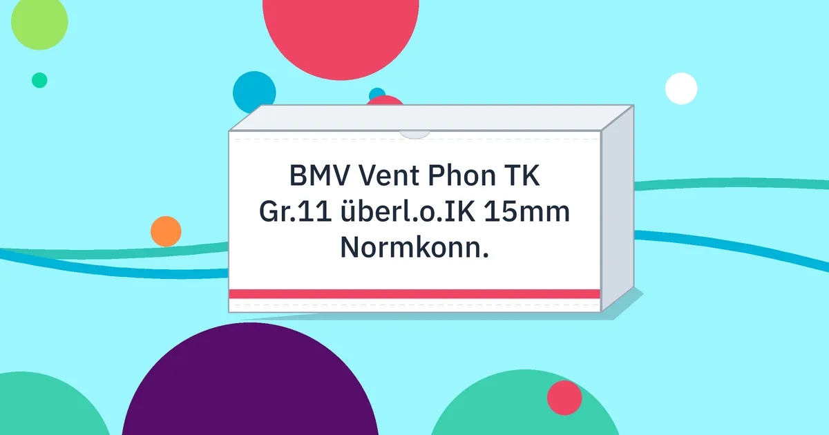 Symbolbild: Packung mit der Aufschrift BMV Vent Phon TK Gr.11 überl.o.IK 15mm Normkonn. (PZN 18385093) – Verfügbarkeit und Bezug in Apotheken in Frankfurt am Main