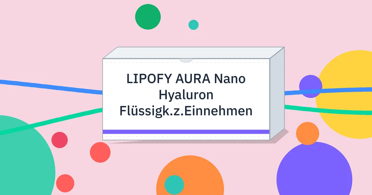 Symbolbild: Packung mit der Aufschrift LIPOFY AURA Nano Hyaluron Flüssigk.z.Einnehmen (PZN 16942052) – Verfügbarkeit und Bezug in Apotheken in Frankfurt am Main