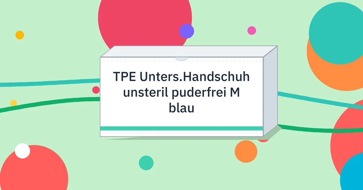 Symbolbild: Packung mit der Aufschrift TPE Unters.Handschuh unsteril puderfrei M blau (PZN 13351362) – Verfügbarkeit und Bezug in Apotheken in Frankfurt am Main