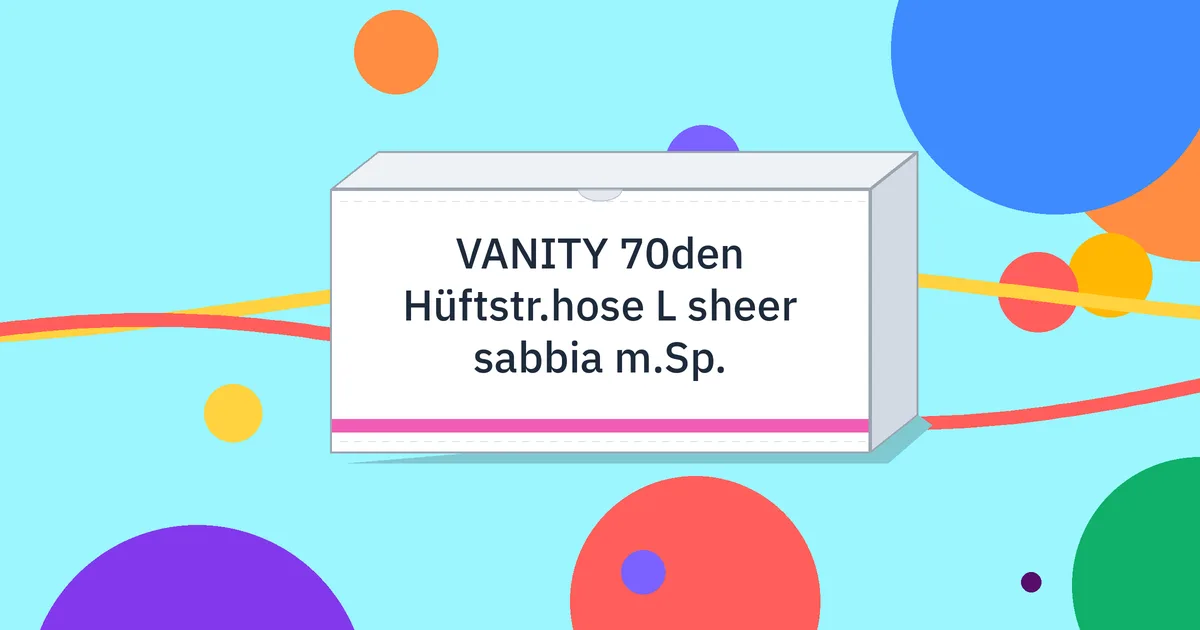 Symbolbild: Packung mit der Aufschrift VANITY 70den Hüftstr.hose L sheer sabbia m.Sp. (PZN 16188508) – Verfügbarkeit und Bezug in Apotheken in Frankfurt am Main