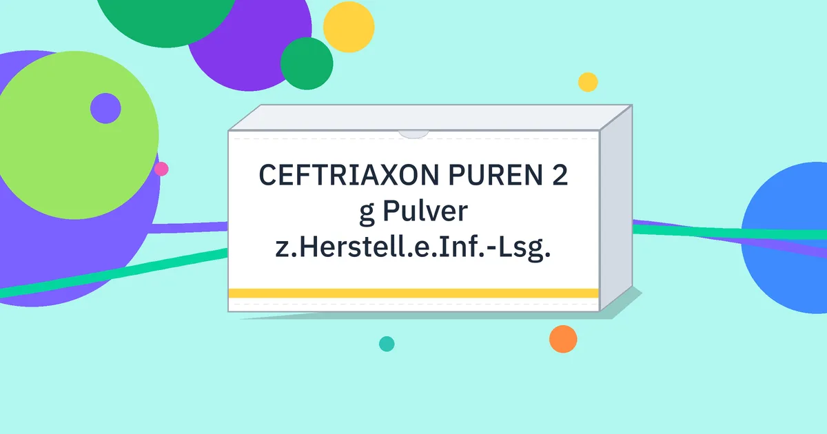 Symbolbild: Packung mit der Aufschrift CEFTRIAXON PUREN 2 g Pulver z.Herstell.e.Inf.-Lsg. (PZN 11354043) – Verfügbarkeit und Bezug in Apotheken in Frankfurt am Main