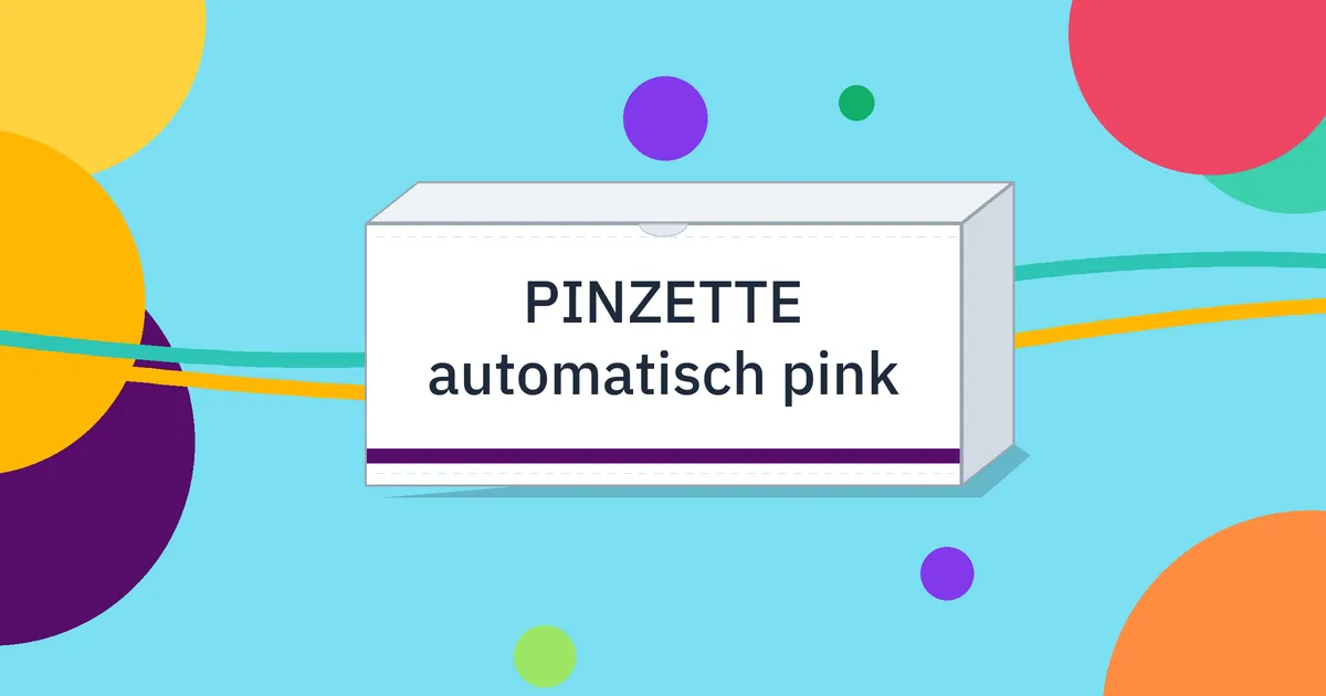 Symbolbild: Packung mit der Aufschrift PINZETTE automatisch pink (PZN 01517604) – Verfügbarkeit und Bezug in Apotheken in Frankfurt am Main