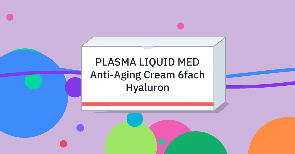 Symbolbild: Packung mit der Aufschrift PLASMA LIQUID MED Anti-Aging Cream 6fach Hyaluron (PZN 18086338) – Verfügbarkeit und Bezug in Apotheken in Frankfurt am Main