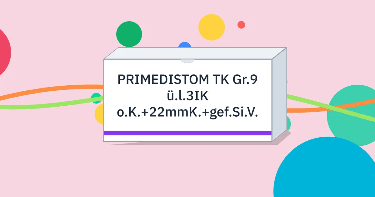 Symbolbild: Packung mit der Aufschrift PRIMEDISTOM TK Gr.9 ü.l.3IK o.K.+22mmK.+gef.Si.V. (PZN 10262787) – Verfügbarkeit und Bezug in Apotheken in Frankfurt am Main
