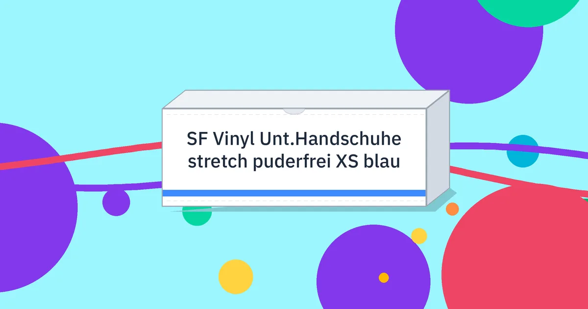 Symbolbild: Packung mit der Aufschrift SF Vinyl Unt.Handschuhe stretch puderfrei XS blau (PZN 17280400) – Verfügbarkeit und Bezug in Apotheken in Frankfurt am Main