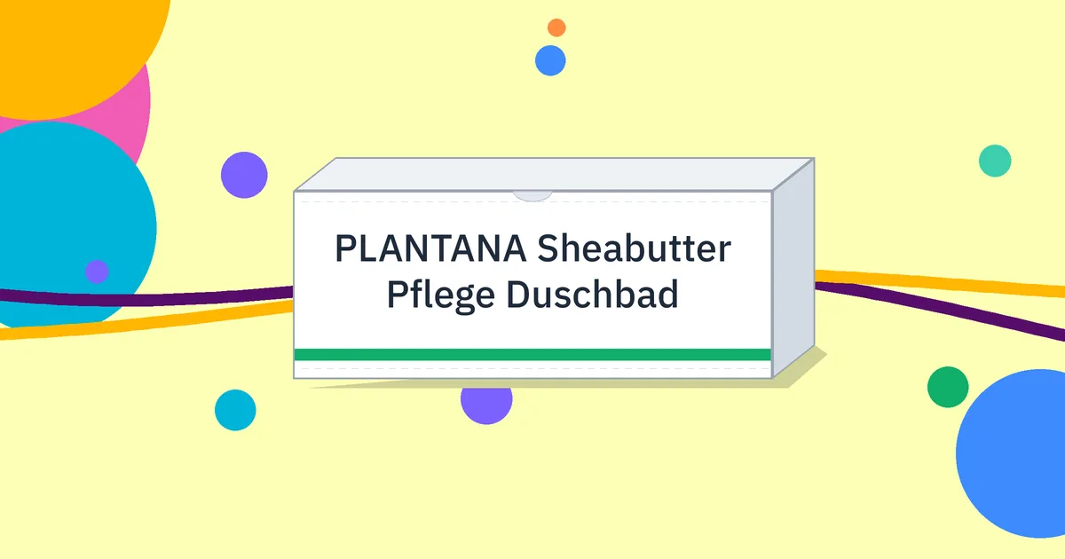 Symbolbild: Packung mit der Aufschrift PLANTANA Sheabutter Pflege Duschbad (PZN 05375644) – Verfügbarkeit und Bezug in Apotheken in Frankfurt am Main