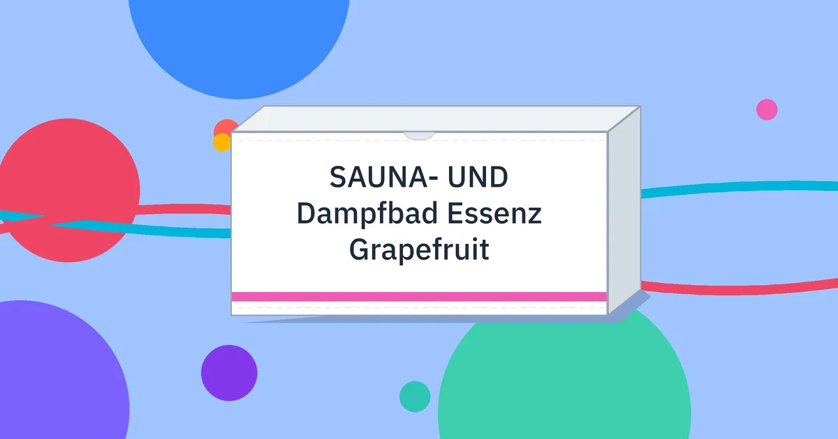 Symbolbild: Packung mit der Aufschrift SAUNA- UND Dampfbad Essenz Grapefruit (PZN 17991236) – Verfügbarkeit und Bezug in Apotheken in Frankfurt am Main