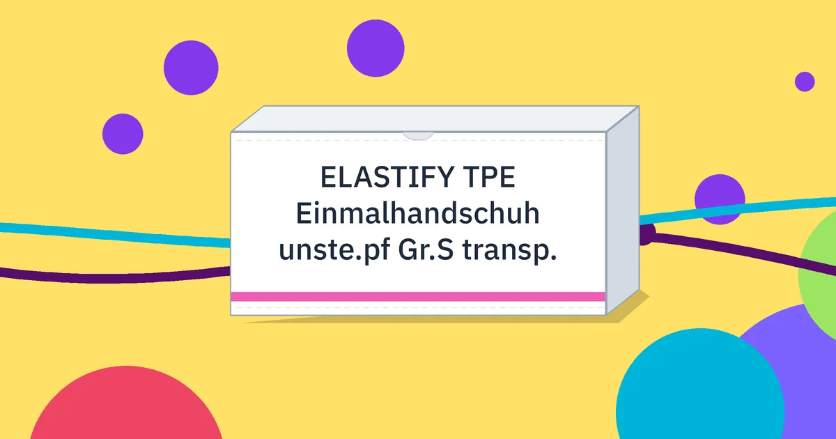 Symbolbild: Packung mit der Aufschrift ELASTIFY TPE Einmalhandschuh unste.pf Gr.S transp. (PZN 11362893) – Verfügbarkeit und Bezug in Apotheken in Frankfurt am Main