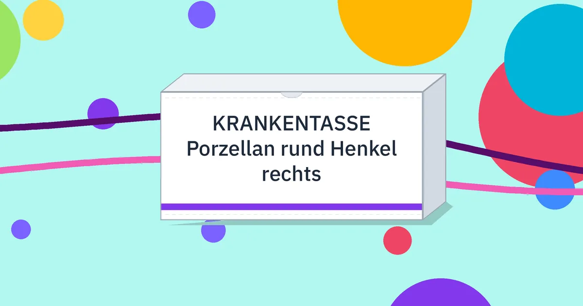 Symbolbild: Packung mit der Aufschrift KRANKENTASSE Porzellan rund Henkel rechts (PZN 03989951) – Verfügbarkeit und Bezug in Apotheken in Frankfurt am Main