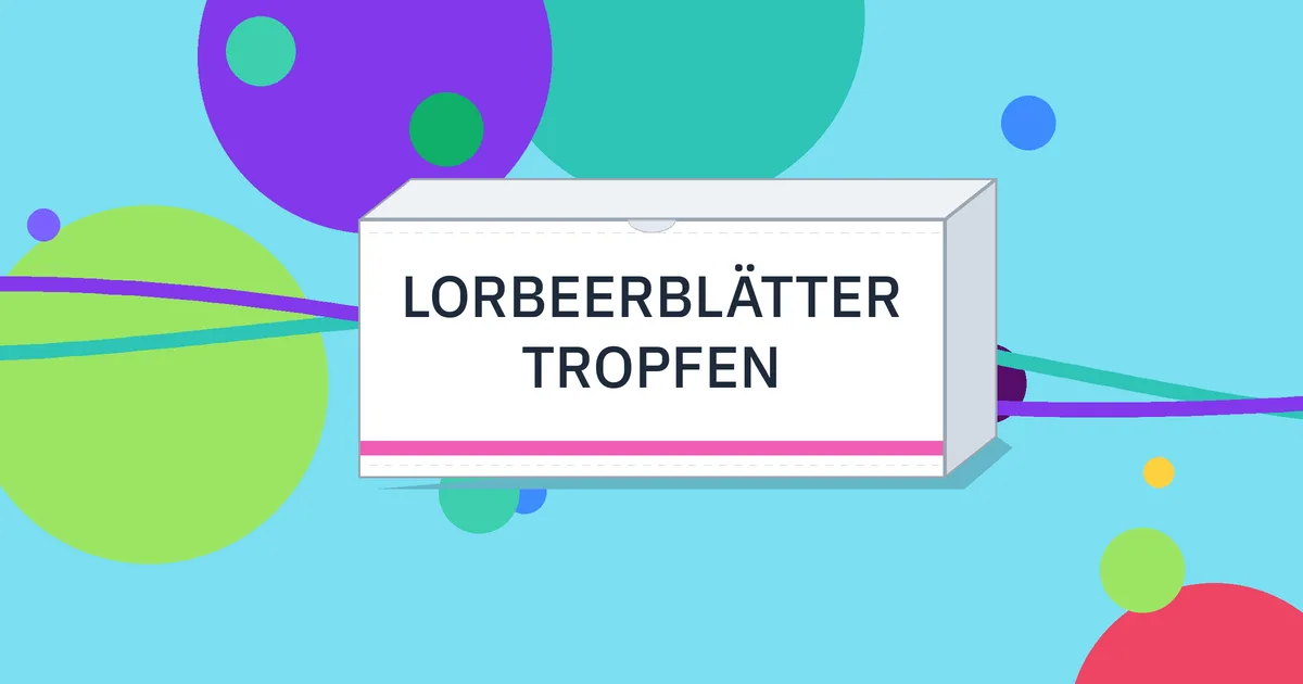 Symbolbild: Packung mit der Aufschrift LORBEERBLÄTTER TROPFEN (PZN 15228513) – Verfügbarkeit und Bezug in Apotheken in Frankfurt am Main