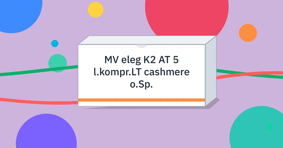 Symbolbild: Packung mit der Aufschrift MV eleg K2 AT 5 l.kompr.LT cashmere o.Sp. (PZN 15285480) – Verfügbarkeit und Bezug in Apotheken in Frankfurt am Main