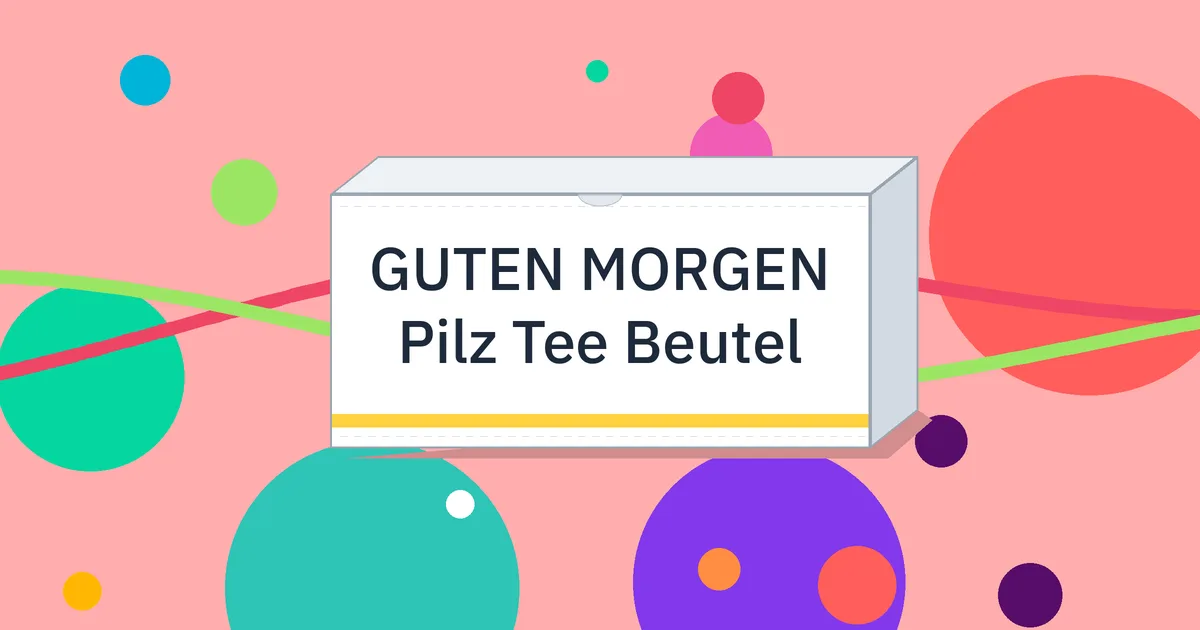 Symbolbild: Packung mit der Aufschrift GUTEN MORGEN Pilz Tee Beutel (PZN 07723150) – Verfügbarkeit und Bezug in Apotheken in Frankfurt am Main