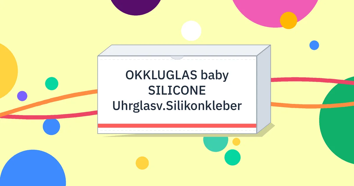 Symbolbild: Packung mit der Aufschrift OKKLUGLAS baby SILICONE Uhrglasv.Silikonkleber (PZN 19188495) – Verfügbarkeit und Bezug in Apotheken in Frankfurt am Main
