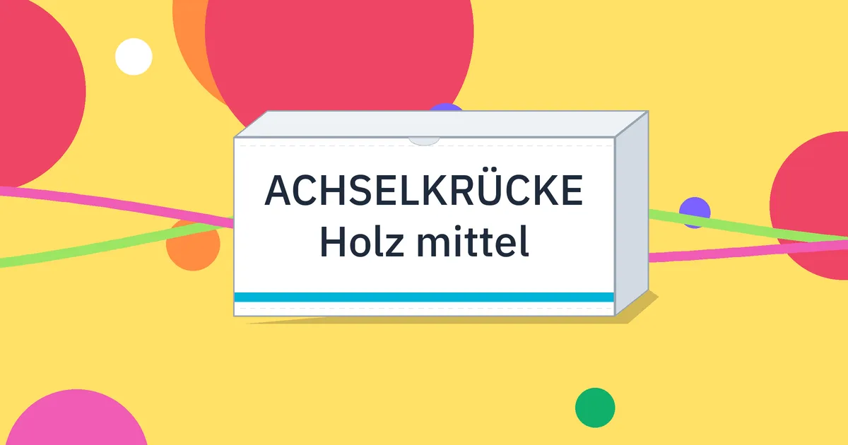 Symbolbild: Packung mit der Aufschrift ACHSELKRÜCKE Holz mittel (PZN 09275313) – Verfügbarkeit und Bezug in Apotheken in Frankfurt am Main