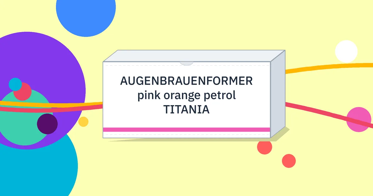 Symbolbild: Packung mit der Aufschrift AUGENBRAUENFORMER pink orange petrol TITANIA (PZN 14154801) – Verfügbarkeit und Bezug in Apotheken in Frankfurt am Main