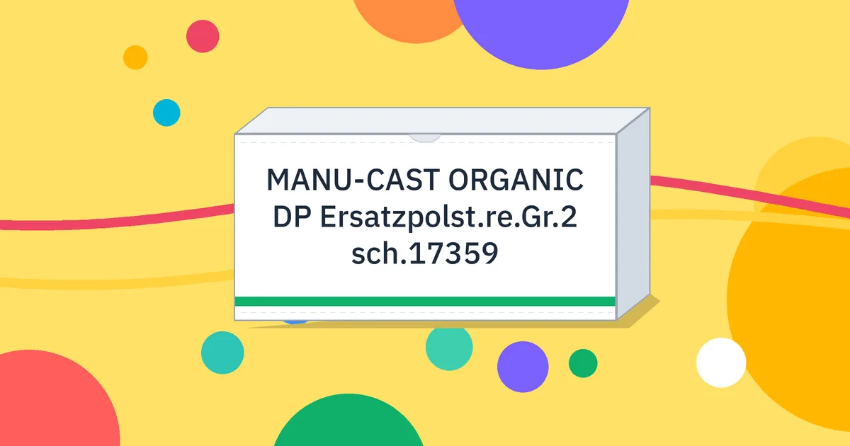 Symbolbild: Packung mit der Aufschrift MANU-CAST ORGANIC DP Ersatzpolst.re.Gr.2 sch.17359 (PZN 17890268) – Verfügbarkeit und Bezug in Apotheken in Frankfurt am Main