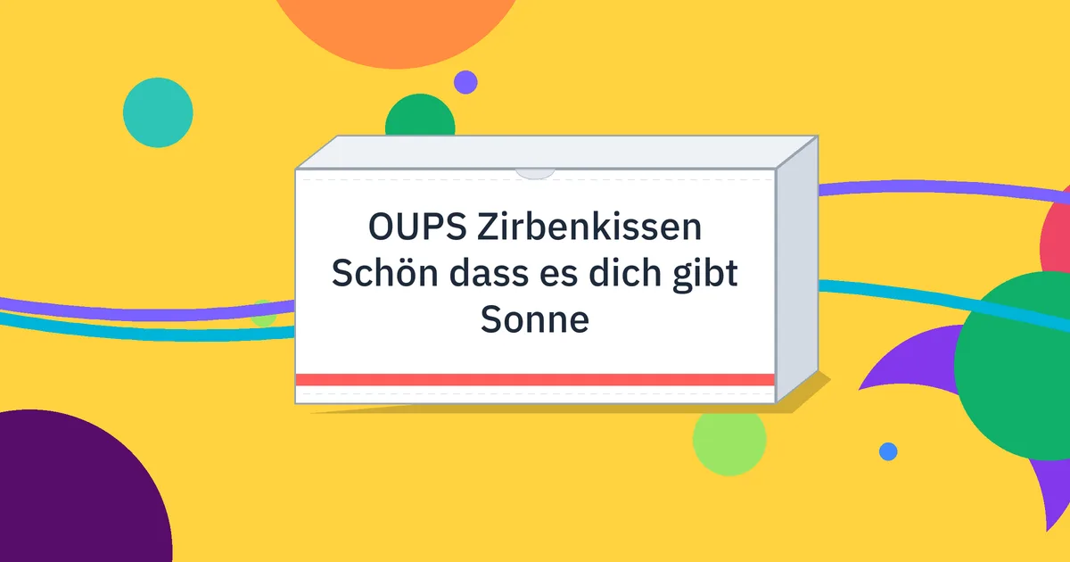 Symbolbild: Packung mit der Aufschrift OUPS Zirbenkissen Schön dass es dich gibt Sonne (PZN 18654713) – Verfügbarkeit und Bezug in Apotheken in Frankfurt am Main