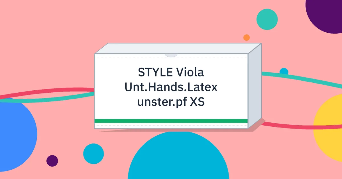 Symbolbild: Packung mit der Aufschrift STYLE Viola Unt.Hands.Latex unster.pf XS (PZN 15563921) – Verfügbarkeit und Bezug in Apotheken in Frankfurt am Main