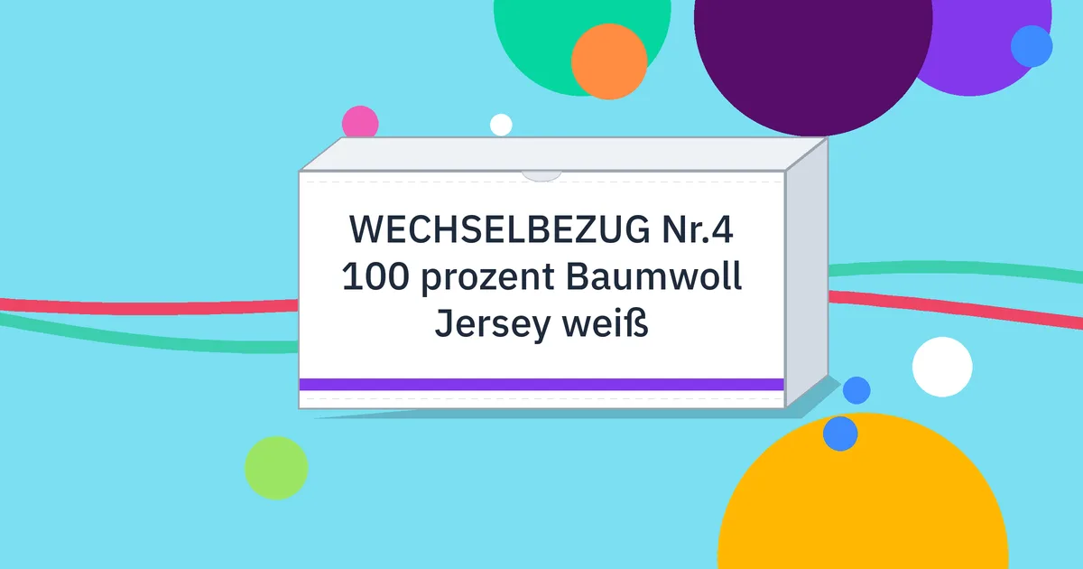 Symbolbild: Packung mit der Aufschrift WECHSELBEZUG Nr.4 100 prozent Baumwoll Jersey weiß (PZN 00632527) – Verfügbarkeit und Bezug in Apotheken in Frankfurt am Main