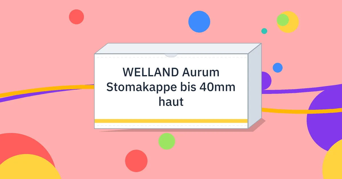 Symbolbild: Packung mit der Aufschrift WELLAND Aurum Stomakappe bis 40mm haut (PZN 10146791) – Verfügbarkeit und Bezug in Apotheken in Frankfurt am Main