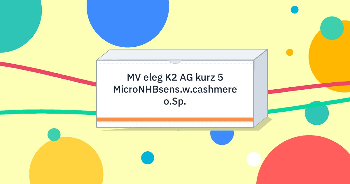 Symbolbild: Packung mit der Aufschrift MV eleg K2 AG kurz 5 MicroNHBsens.w.cashmere o.Sp. (PZN 15710658) – Verfügbarkeit und Bezug in Apotheken in Frankfurt am Main
