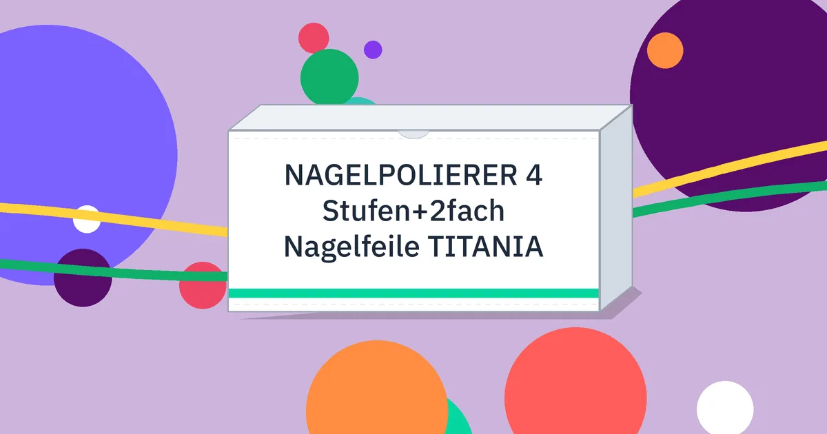 Symbolbild: Packung mit der Aufschrift NAGELPOLIERER 4 Stufen+2fach Nagelfeile TITANIA (PZN 05355601) – Verfügbarkeit und Bezug in Apotheken in Frankfurt am Main