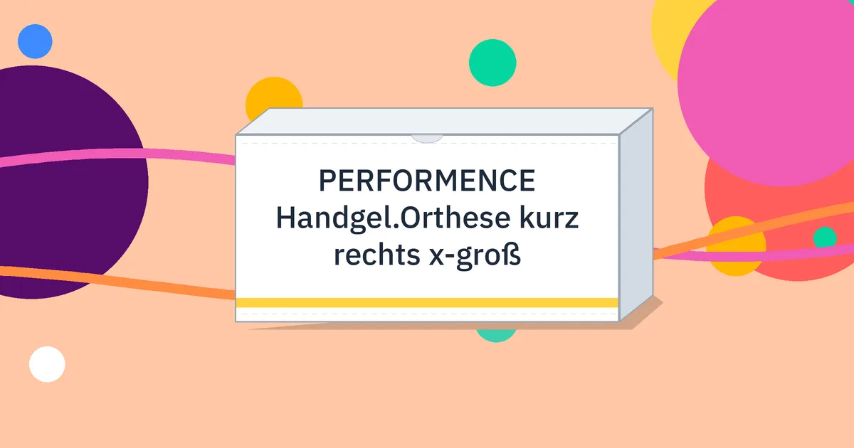 Symbolbild: Packung mit der Aufschrift PERFORMENCE Handgel.Orthese kurz rechts x-groß (PZN 06643957) – Verfügbarkeit und Bezug in Apotheken in Frankfurt am Main