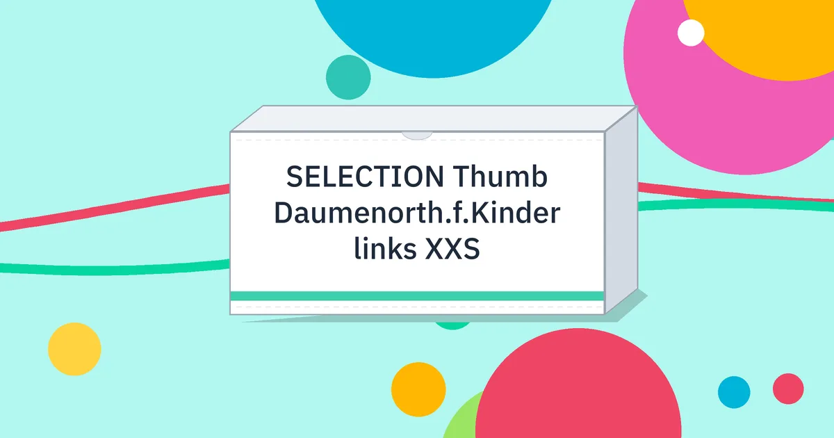 Symbolbild: Packung mit der Aufschrift SELECTION Thumb Daumenorth.f.Kinder links XXS (PZN 14048884) – Verfügbarkeit und Bezug in Apotheken in Frankfurt am Main