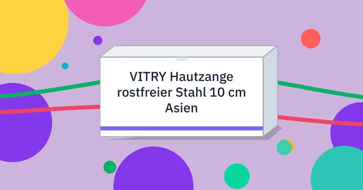 Symbolbild: Packung mit der Aufschrift VITRY Hautzange rostfreier Stahl 10 cm Asien (PZN 11688985) – Verfügbarkeit und Bezug in Apotheken in Frankfurt am Main