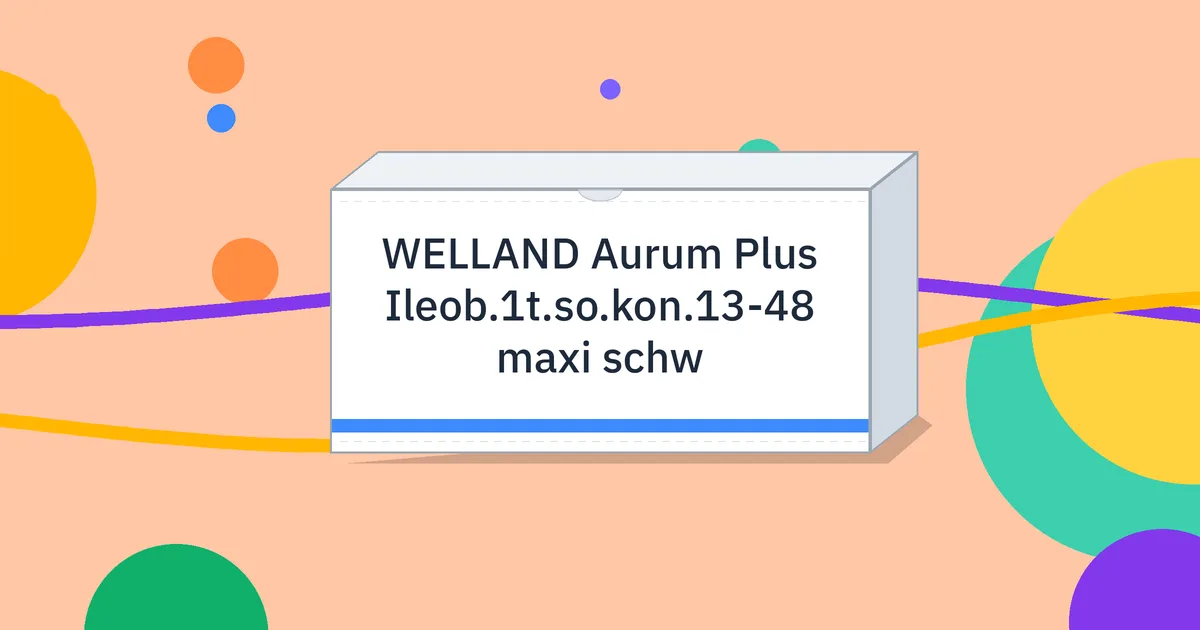 Symbolbild: Packung mit der Aufschrift WELLAND Aurum Plus Ileob.1t.so.kon.13-48 maxi schw (PZN 18826373) – Verfügbarkeit und Bezug in Apotheken in Frankfurt am Main