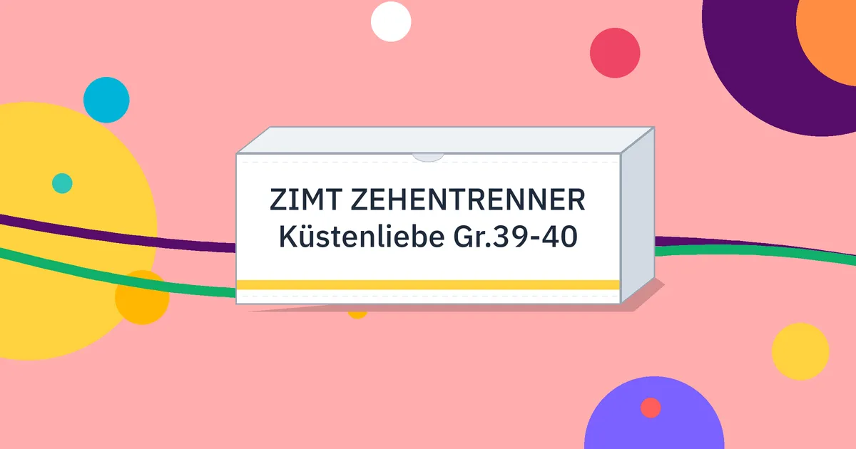 Symbolbild: Packung mit der Aufschrift ZIMT ZEHENTRENNER Küstenliebe Gr.39-40 (PZN 11278715) – Verfügbarkeit und Bezug in Apotheken in Frankfurt am Main