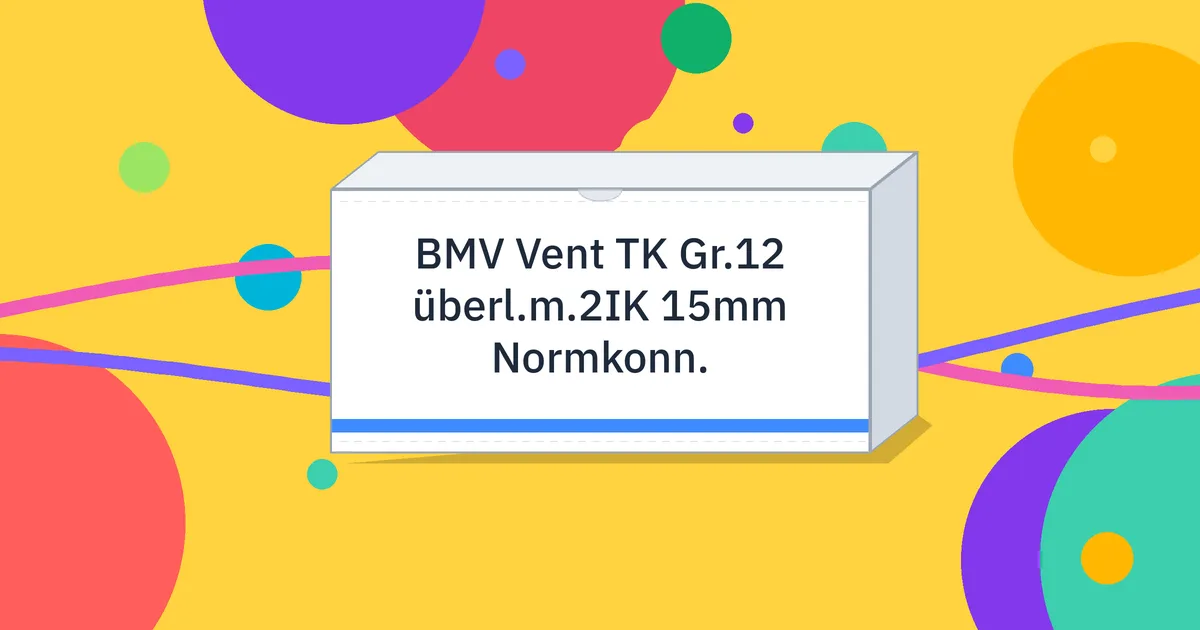 Symbolbild: Packung mit der Aufschrift BMV Vent TK Gr.12 überl.m.2IK 15mm Normkonn. (PZN 18384745) – Verfügbarkeit und Bezug in Apotheken in Frankfurt am Main